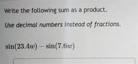 [answered] Write The Following Sum As A Product Use Decimal Numbers Kunduz