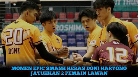 MOMEN EPIC SMASH M DONI HARYONO DI LIGA JEPANG YouTube