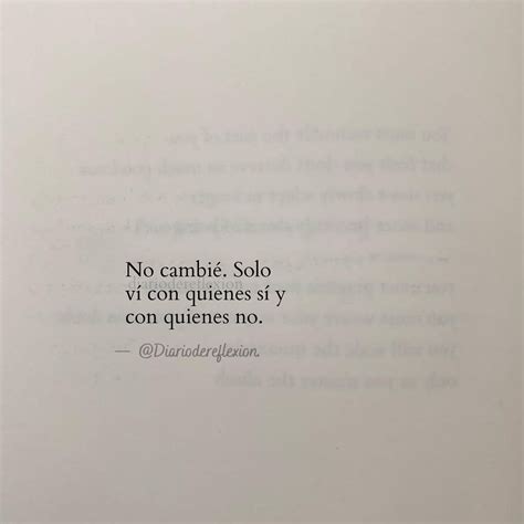 No cambié Solo vi con quienes sí y con quienes no Frases