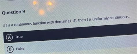 Solved Question 9 Iff Is A Continuous Function With Domain