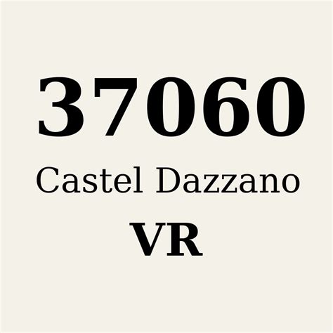 Cap Castel Dazzano 37060 Vr Codice Postale Località E Mappa