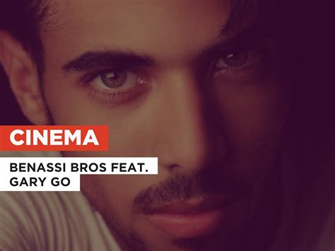 Prime Video Cinema In The Style Of Benassi Bros Feat Gary Go