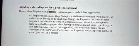 Building A Class Diagram For A Problem Statement Draw A Class Diagram Using Types That