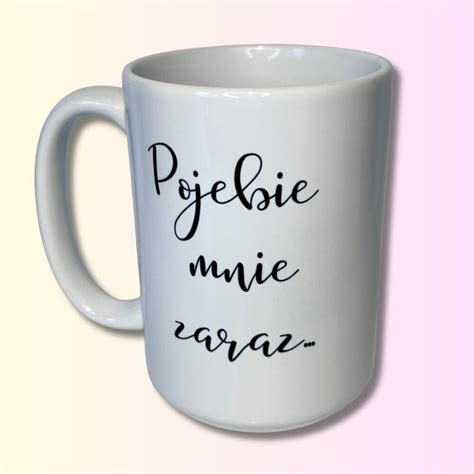 Kubek Pojebie Mnie Zaraz KikiCup