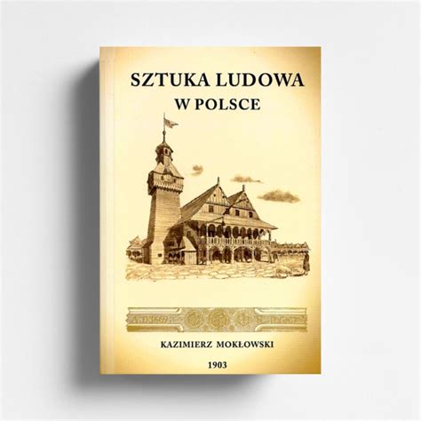 Sztuka Ludowa W Polsce Wydawnictwo Graf Ika