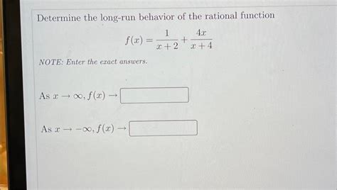 Solved Determine The Long Run Behavior Of The Rational