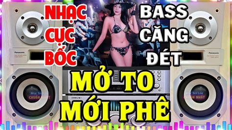 Nhạc Không Lời Remix CỰC BỐC BASS CĂNG ĐÉT Nhạc Organ Disco Hay Nhất
