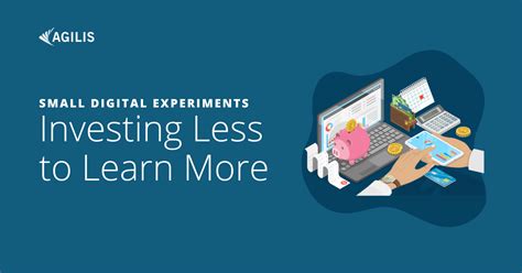 Small Digital Experiments Investing Less To Learn More