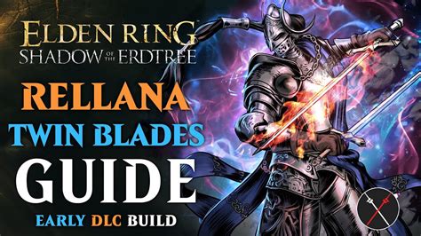 Elden Ring Rellanas Twin Blades Build How To Build Carian Twinblade