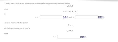 Solved 2 Marks The 7th Roots Of Unity Written In Polar Chegg