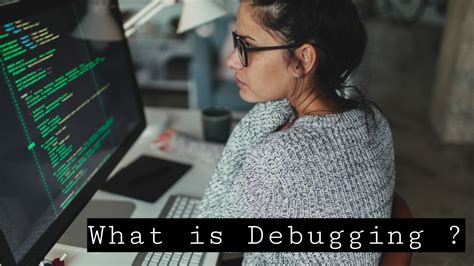 What Is Debugging