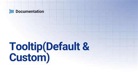 Tooltipdefault And Custom Documentation