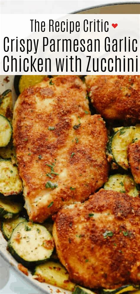 Crispy Parmesan Garlic Chicken With Zucchini The Recipe Critic