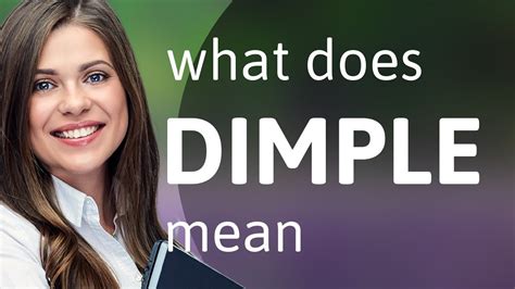 Dimple What Is Dimple Meaning Youtube