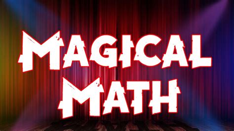 Magical Math Amaze With These Fantastic Magic Tricks Mix N Math