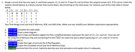 Solved 1 Design A Circuit That Has One Input R And Three Chegg