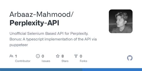 Github Arbaaz Mahmoodperplexity Api Unofficial Selenium Based Api For Perplexity Bonus A