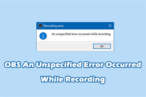 7 Fixes For Obs “an Unspecified Error Occurred While Recording”