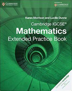 Cambridge IGCSE Mathematics Extended Practice Book Cambridge International IGCSE Past Papers