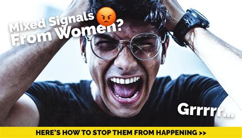 Why Do Women Give Mixed Signals