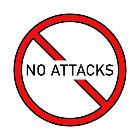 No Attacks In Prohibition Sign Vector Icon An Inscription Prohibiting Attacks Vector