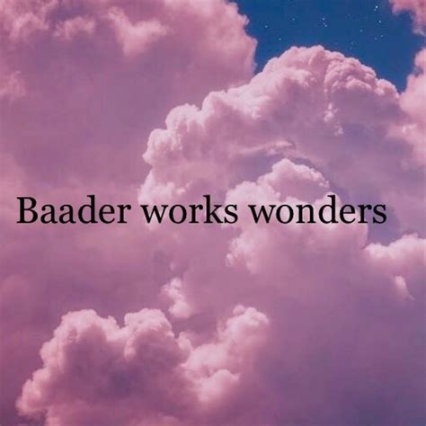 Bader Works Wonders Youtube