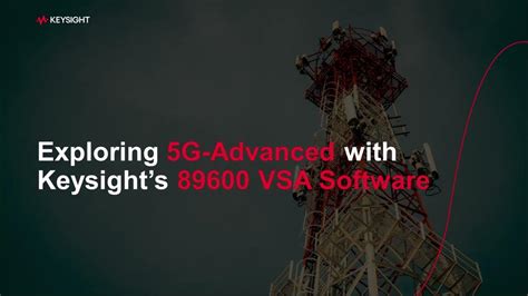 Exploring 5g Advanced With Keysight 89600 Vsa Software Youtube