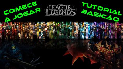 League Of Legends Tutorial Básico Para Iniciantes Youtube