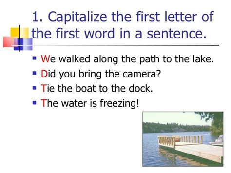 Capitalize The First Letter Ofthe First Word In A Sentence We Walked Along The Path To The
