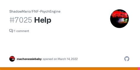 Help Issue 7025 ShadowMario FNF PsychEngine GitHub