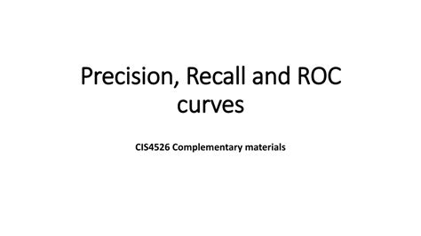 Ppt Precision Recall And Roc Curves Powerpoint Presentation Free