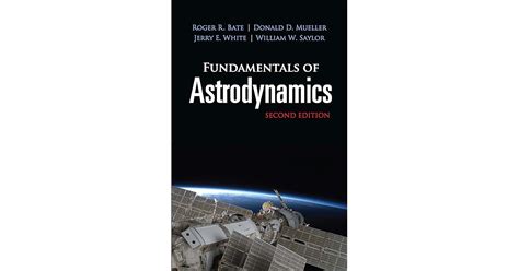 Fundamentals Of Astrodynamics By Roger R Bate