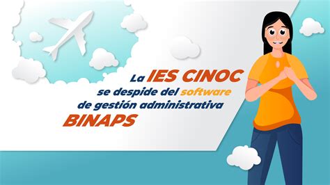 La Ies Cinoc Se Despide Del Software De Gestión Administrativa Binaps