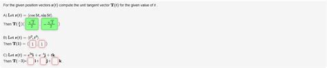 Solved For The Given Position Vectors R T Compute The Unit Chegg