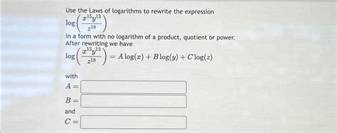 Solved Use The Laws Of Logarithms To Rewrite The