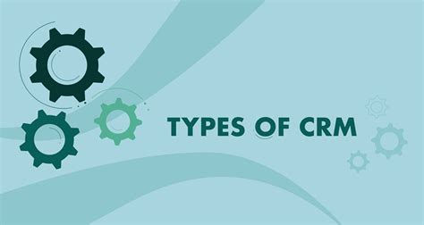 What Are The 3 Types Of Crm