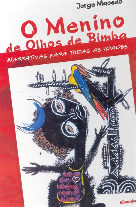 O Menino De Olhos De Bimba Narrativas Para Todas As Idades Fundação
