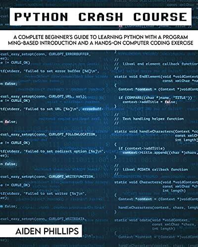 Python Crash Course The Perfect Beginners Guide To Learning
