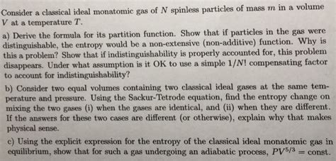 Solved Consider A Classical Ideal Monatomic Gas Of N