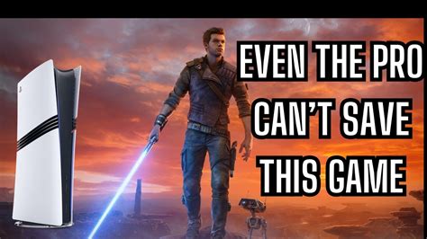Playstation 5 Pro Analysis Of Jedi Survivor Unveils Pssr Weakness Digital Foundry Review Youtube