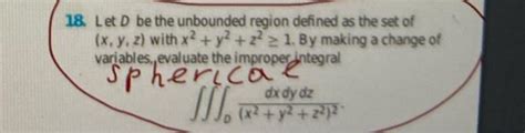 Solved 8 Let D Be The Unbounded Region Defined As The Set