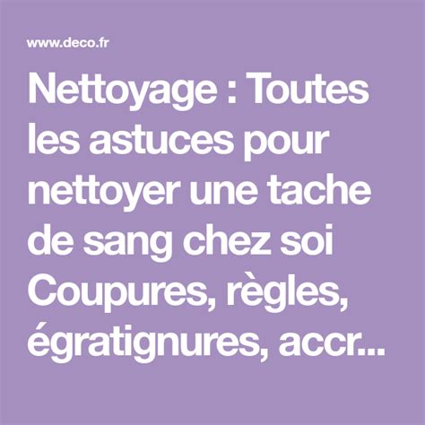 10 Astuces Pour Nettoyer Une Tache De Sang Tache De Sang Astuces