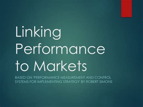 Linkingperformancetomarketspresentationpptx