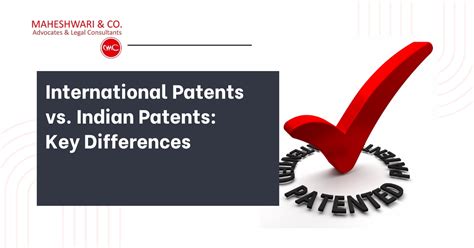 key differences between international and indian patents maheshwari and co