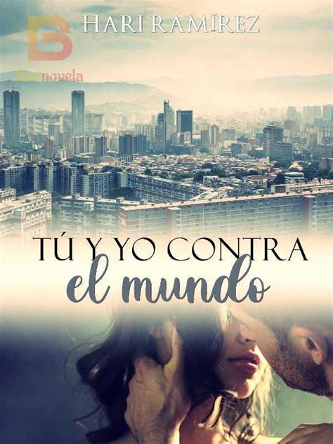 Tu y yo contra el mundo Vistazo al pasado Novela y PDF en línea por