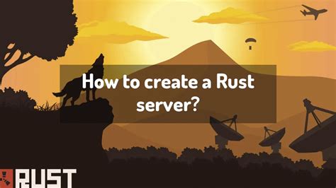 How To Host Your Own Rust Dedicated Server Rust Maps And Prefabs