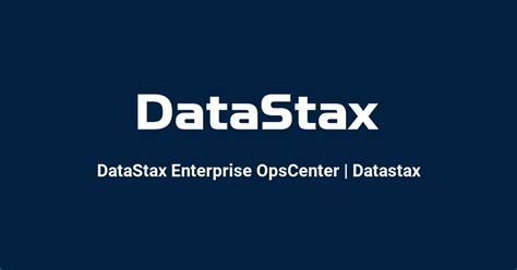 Datastax Enterprise Opscenter Datastax