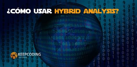 Cómo usar Hybrid Analysis 2025 KeepCoding Bootcamps
