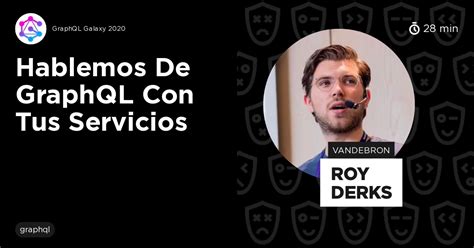 Hablemos De Graphql Con Tus Servicios By Roy Derks Video Recording
