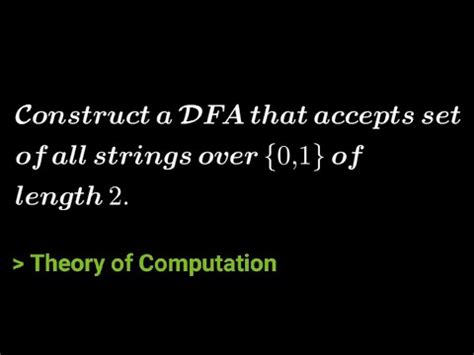 Construct A DFA That Accepts Set Of All Strings Over 0 1 Of Length 2